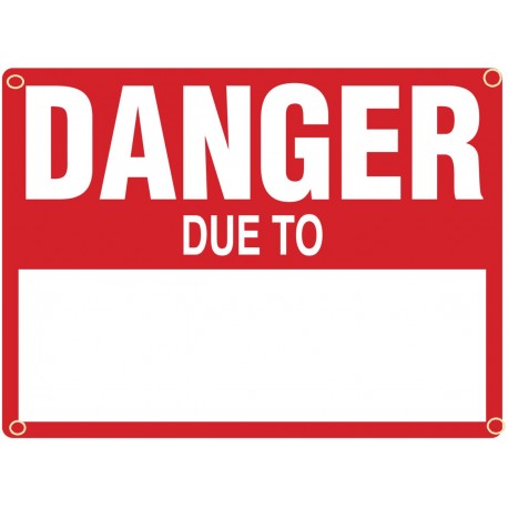 Danger Due To Sign: 18" x 24"
